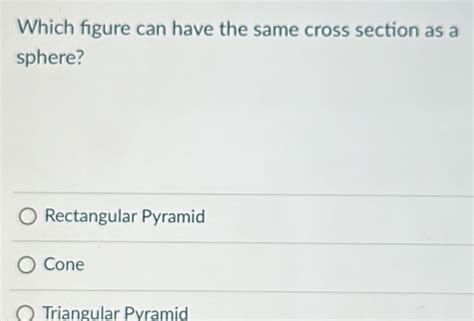which figure can have the same cross section as a sphere rectangular
