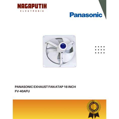 Jual Panasonic Hexos Dinding Exhaust Besi Tembok Fv 40afu Fan 16 Inch