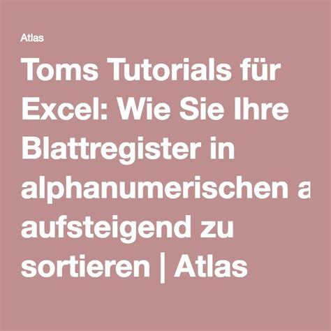 Toms Tutorials For Excel How To Sort Your Sheet Tabs In Alphanumeric Ascending Order Sorting