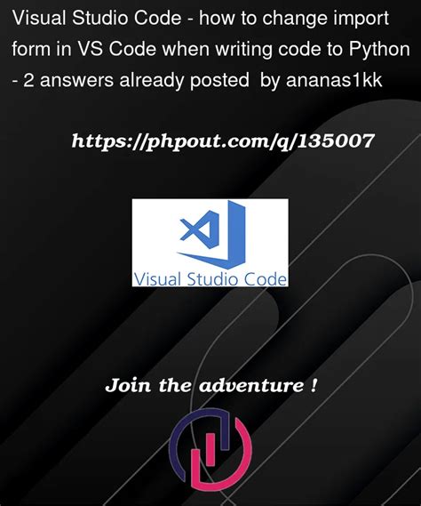 Visual Studio Code How To Change Import Form In Vs Code When Writing Code To Python Phpout
