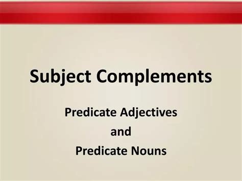 Ppt Subject Complements Powerpoint Presentation Free Download Id