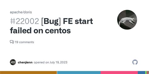 [bug] fe start failed on centos · issue 22002 · apache doris · github
