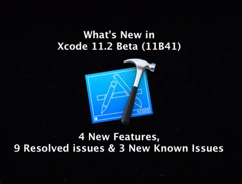 what s new in xcode 11 2 beta 11b41 mr macintosh