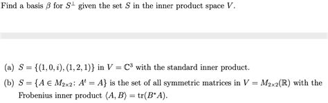 Solved Find a basis ß for St given the set S in the inner Chegg com