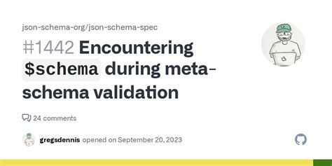 encountering ` schema` during meta schema validation · issue 1442