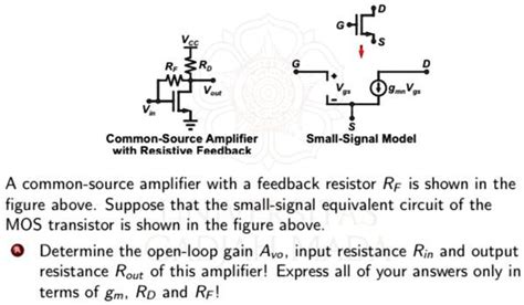 A Common Source Amplifier With A Feedback Resistor Rf Is Shown In The Figure Above Suppose That