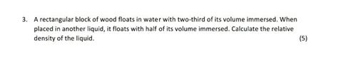 Solved A Rectangular Block Of Wood Floats In Water With Chegg