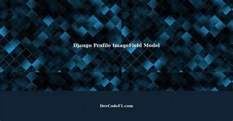 Profile Model With Imagefield In Django