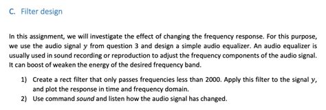 c filter design in this assignment we will