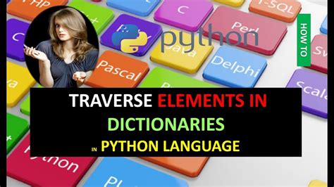 Traverse Elements In Dictionaries How To Traverse Elements In Dictionaries In Python Youtube