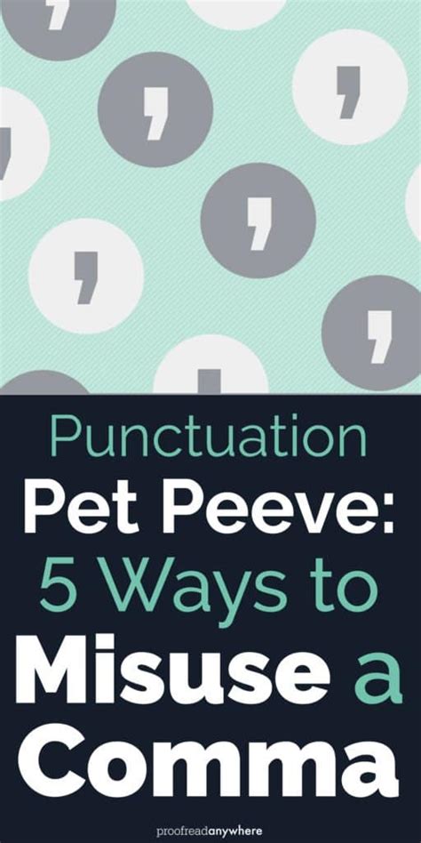 Punctuation Pet Peeve Ways To Misuse A Comma Proofread Anywhere