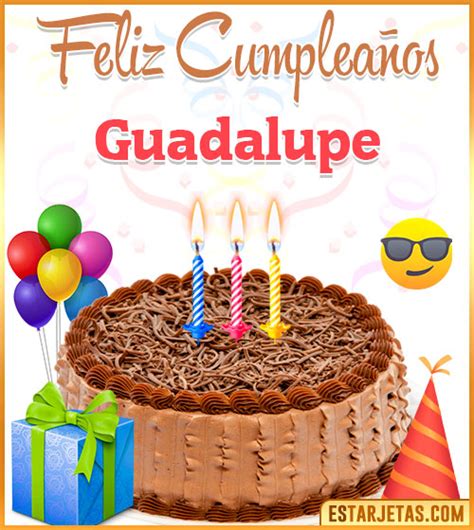 Feliz Cumpleaños Guadalupe. Imágenes, Gif ,Tarjetas y Mensajes