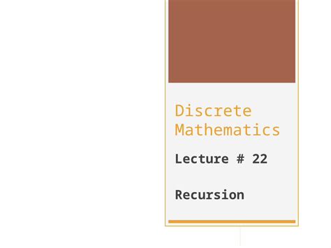 Ppt Discrete Mathematics Lecture 22 Recursion First Of All Instead