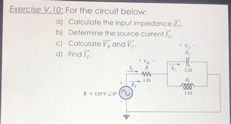 Solved Exercise V For The Circuit Below A Calculate Chegg