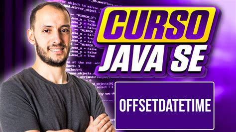 Clase Offsetdatetime Curso Java Se 136 Youtube