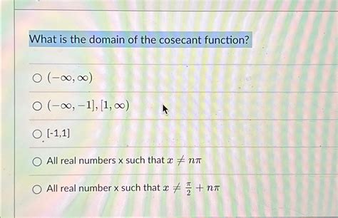 solved what is the domain of the cosecant
