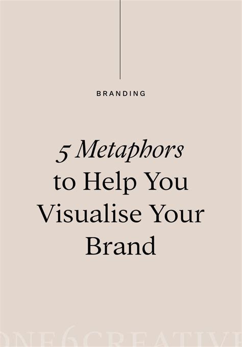 5 Metaphors To Help You Visualise Your Brand Artofit