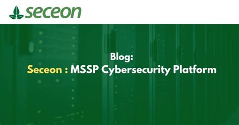 Mssp Cybersecurity Threatdetection Xdr Soar Siem Seceon Zerotrust… Seceon Inc