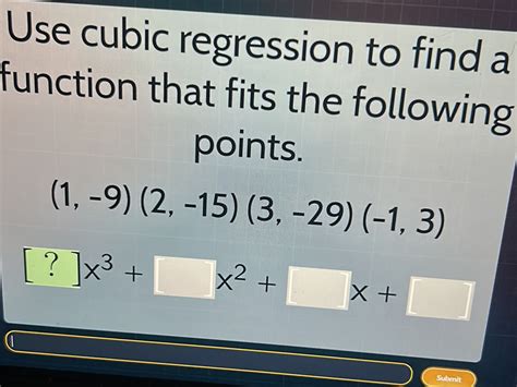 Use Cubic Regression To Find A Function That Studyx