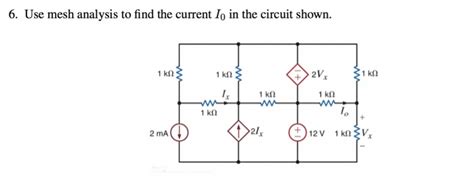 Solved Use Mesh Analysis To Find The Current Io In The Chegg