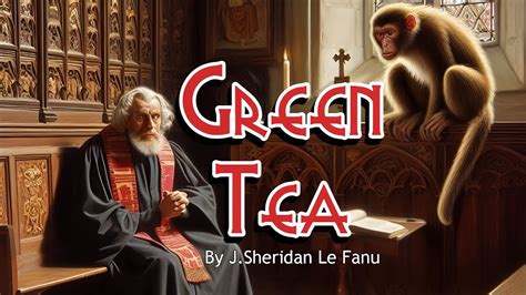 Green Tea By J Sheridan Le Fanu An Ethereal Ape Youtube