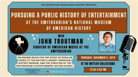 Pursuing A Public History Of Entertainment At The Smithsonians National Museum Of American
