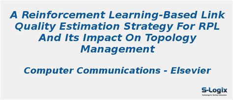 Reinforcement Learning Based Link Quality Estimation For Rpl Contiki Cooja Project S Logix