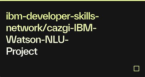 Ibm Developer Skills Networkcazgi Ibm Watson Nlu Project Codesandbox