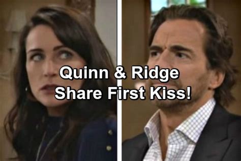 The Bold And The Beautiful Spoilers Ridge And Quinn Share First Kiss