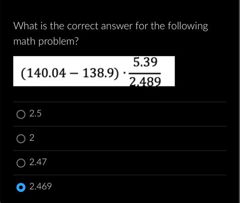 Solved What Is The Correct Answer For The Following Math Chegg