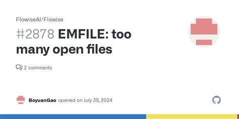 Emfile Too Many Open Files · Issue 2878 · Flowiseaiflowise · Github