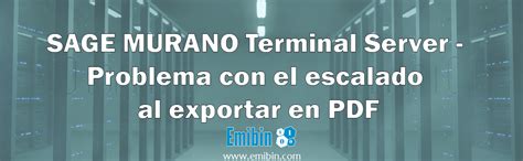 sage terminal server problema con el escalado en pdf emibin