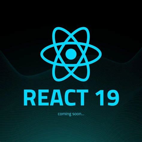 React 19 正式发布：新特性解析与实战案例 知乎