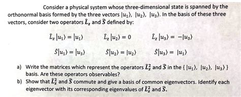 Solved Consider A Physical System Whose Three Dimensional Chegg