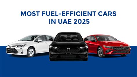 Most Fuel Efficient Cars In Uae 2025 Arabwheels