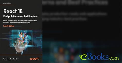 React 18 Design Patterns And Best Practices 4th Ed