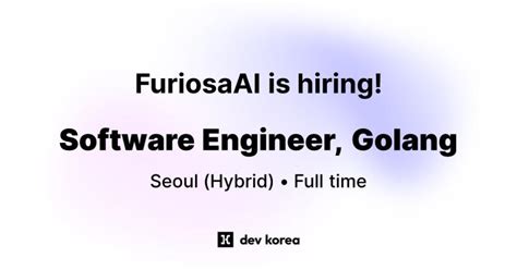 dev korea on linkedin software engineer golang at furiosaai seoul