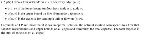 15 pts given a flow network g v e for every edge
