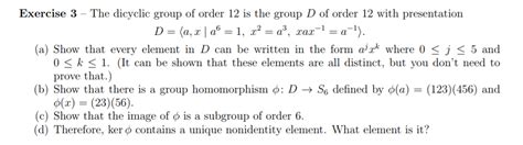 Solved Exercise 3 The Dicyclic Group Of Order 12 Is The