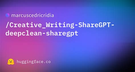 Marcuscedricridiacreativewriting Sharegpt Deepclean Sharegpt