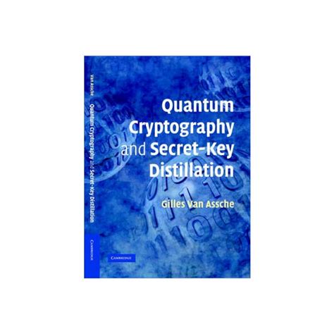 Quantum Cryptography And Secret Key Distillation By Gilles Van Assche
