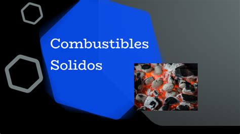 Combustibles Solidos By Ezequias Araos On Prezi Next