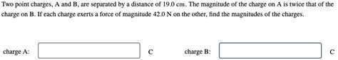solved two point charges a and b are separated by a