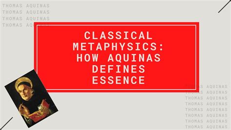 Classical Metaphysics Aquinas How He Defines Essence Youtube