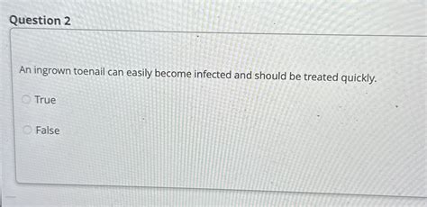 Solved Question 2an Ingrown Toenail Can Easily Become