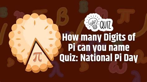 How Many Digits Of Pi Can You Name Quiz National Pi Day
