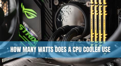 How Many Watts Does A Cpu Cooler Use Technoburst