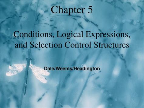 Ppt Chapter 5 Conditions Logical Expressions And Selection Control