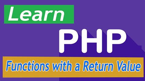 Php Tutorial 27 Functions With A Return Value Youtube