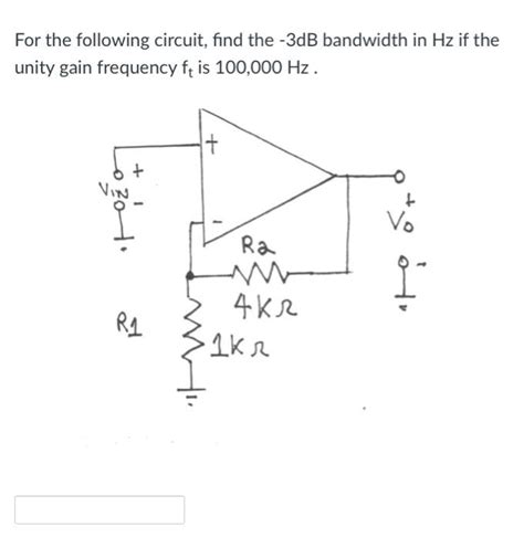 Solved For The Following Circuit Find The 3db Bandwidth In
